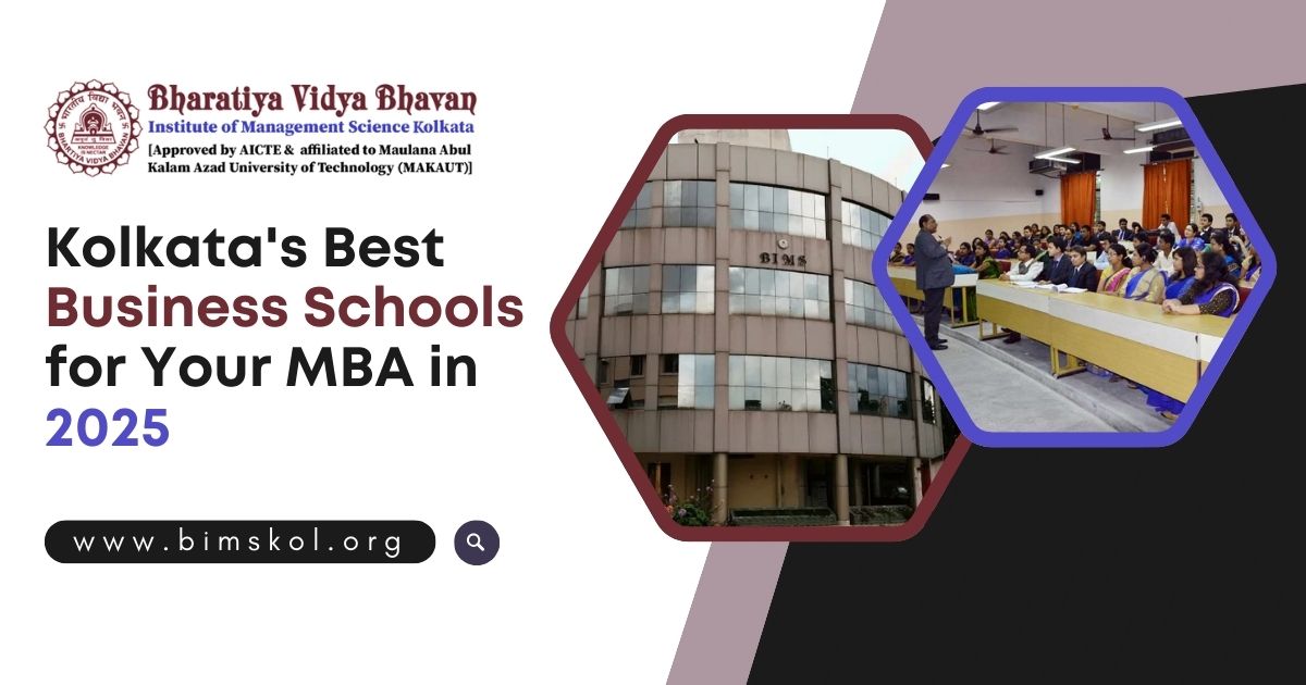 Kolkata's Best Business Schools for Your MBA in 2025 - Bharatiya Vidya ...